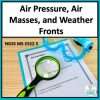 Air Pressure, Air Masses, and Weather Fronts Complete Unit