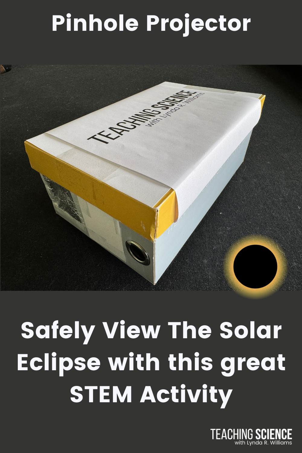 Make a Pinhole Projector to View The Solar Eclipse